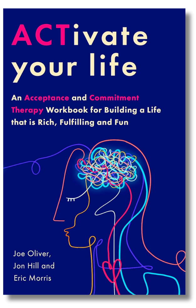 ACTivate your life: An ACT Workbook - Contextual Consulting