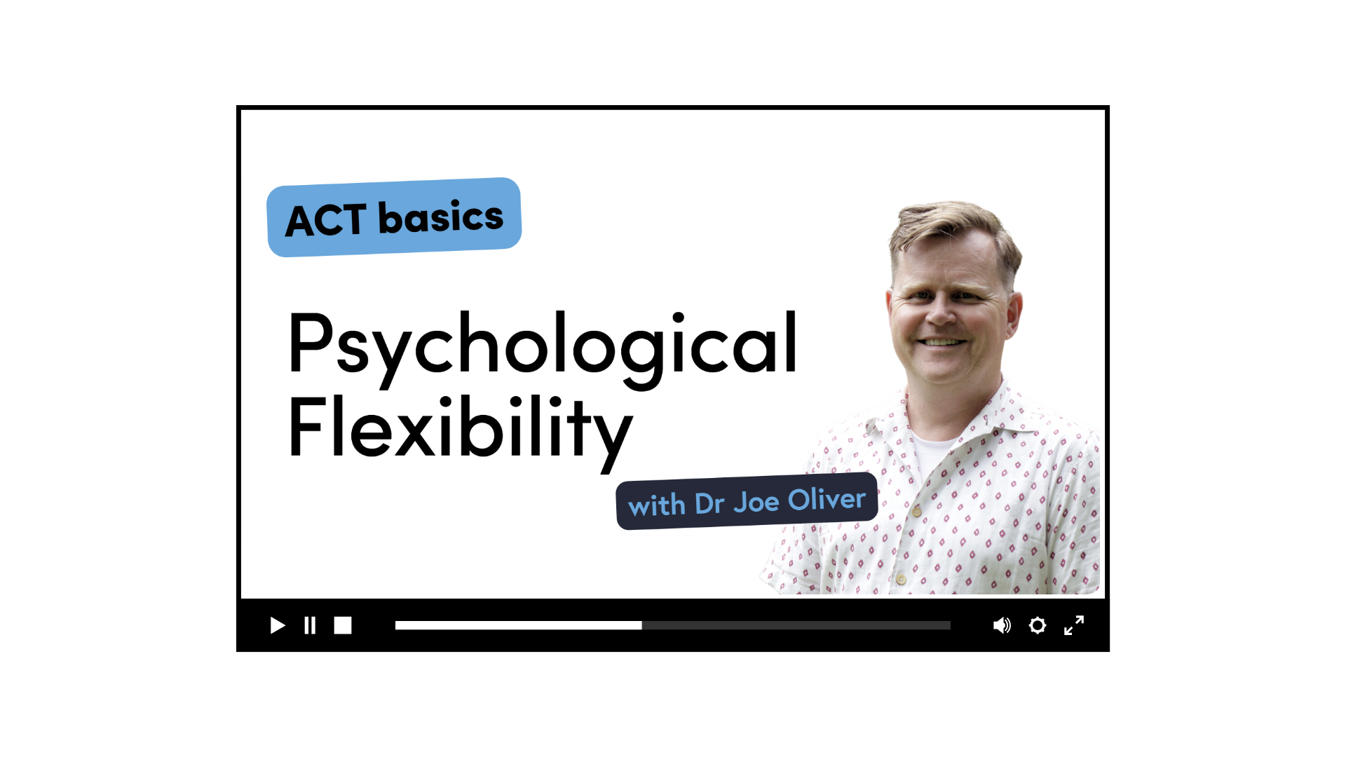 Psychological Flexibility with Dr Joe Oliver - Contextual Consulting